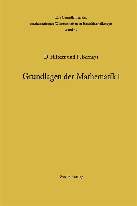 Grundlagen Der Mathematik I Grundlehren Der Mathematischen Wissenschaften German