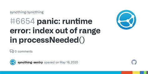 Panic Runtime Error Index Out Of Range In Processneeded Issue
