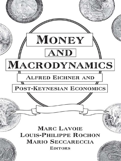 Money And Macrodynamics Alfred Eichner And Post Keynesian Economics Pdf