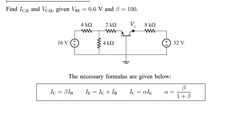 Solved Find IC Q and VC Q given VBE 0 6 V and β 100 The Chegg com