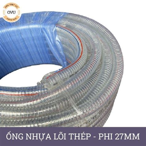 Ống nhựa mềm lõi thép nhập khẩu phi 27mm Nhựa dẻo lõi lò xo Việt Úc Ống Việt Úc