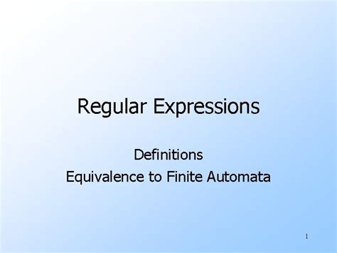 Regular Expressions Definitions Equivalence To Finite Automata 1