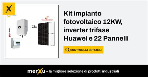 Huawei Kit Impianto Fotovoltaico KW Inverter Trifase E Pannelli Solari Canadesi W SLR
