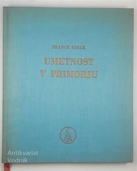 UMETNOST V PRIMORJU Francè Stelè Antikvariat Vodnik