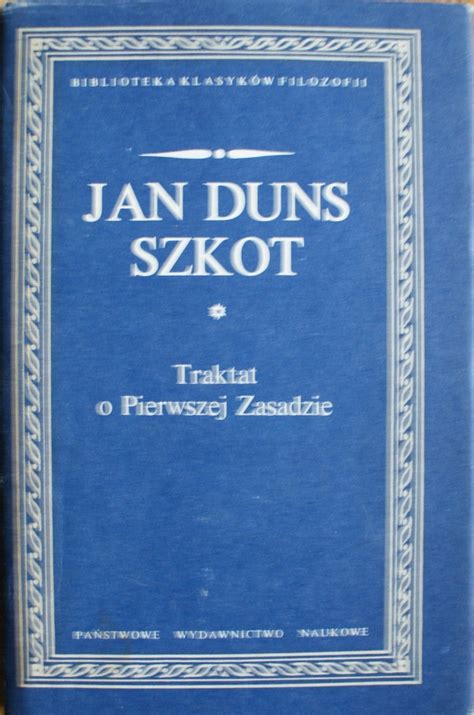 TRAKAT O PIERWSZEJ ZASADZIE JAN DUNS SZKOT BKF 782 8522854256