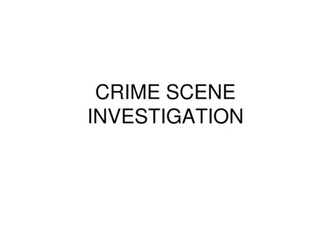 PPT Crime Scene Investigation PowerPoint Presentation Free Download ID