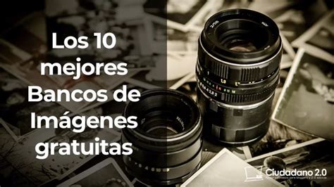 Los 10 Mejores Bancos de Imágenes Gratuitas 2023