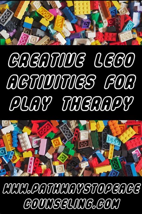 Lego Activities To Use In Play Therapy Play Therapy Activities Play