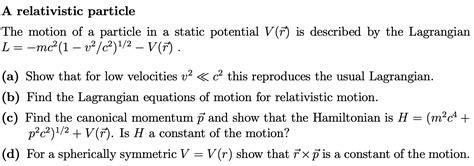 Solved A Relativistic Particle The Motion Of A Particle In A