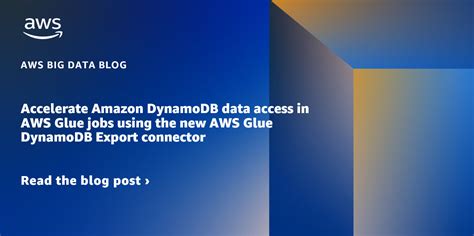 Accelerate Amazon Dynamodb Data Access In Aws Glue Jobs Using The New Aws Glue Dynamodb Export