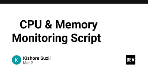 Kishore Suzil V On Linkedin 🚀 Cpu And Memory Monitoring Script