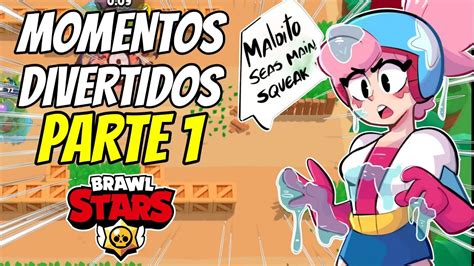 Momentos Divertidos De Brawl Stars Parte 1 Youtube