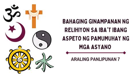 Mga Bahaging Ginampanan Ng Relihiyon Sa Ibat Ibang As