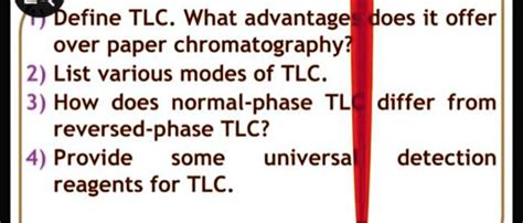 SOLVED Define TLC What Advantage Does It Offer Over Paper Chromatography List Various Modes