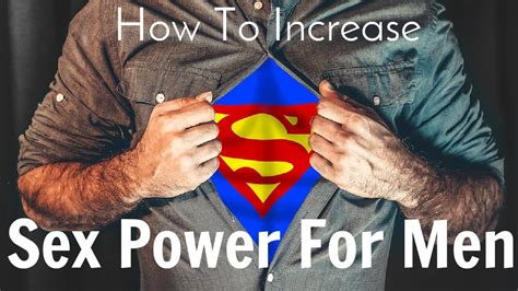 how to increase sex power for men 7 proven method naturally youtube