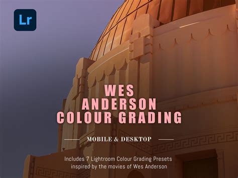 7 WES ANDERSON COLOUR Grading Presets Cinematic Colour Grading For