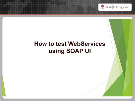 SoapUi Using WebServices PPT