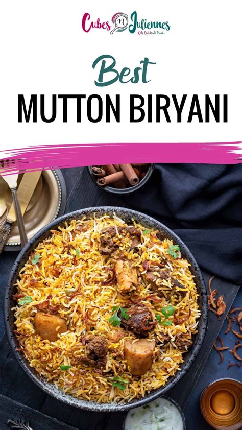 Best Mutton Biryani Recipe Step By Step Cubes N Juliennes Recipe