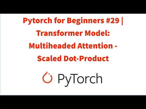 scaled dot product attention in pytorch reason town