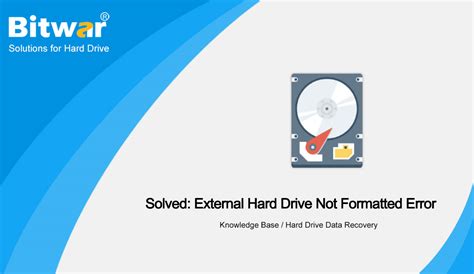 Solved External Hard Drive Not Formatted Error Bitwarsoft