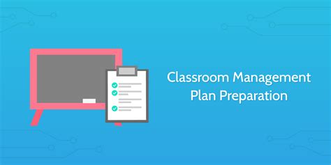Classroom Management Plan Preparation Process Street