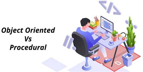 Exploring The Differences Between Object Oriented And Procedural Programming” By Kaushal