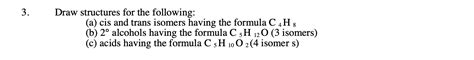 Solved Draw Structures For The Followinga ﻿cis And Trans