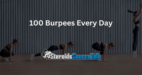 What Happens To Your Body When You Do 100 Burpees Every Day