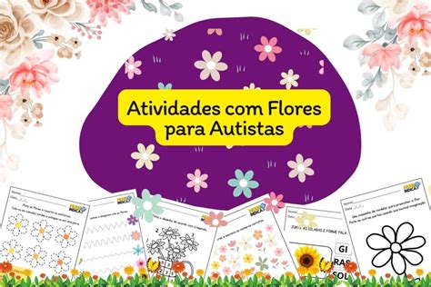 15 Atividades Com Flores Para Autistas Para Imprimir