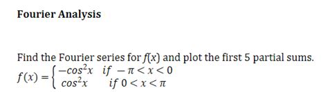 Solved Fourier Analysis Find The Fourier Series For Fx And