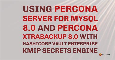 Using Percona Server For Mysql 80 And Percona Xtrabackup 80 With