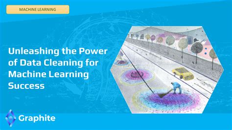 Unleashing The Power Of Data Cleaning For Machine Learning Success