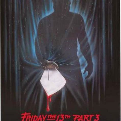 Friday The 13th Part 3 1982 Kels World Podcast Listen Notes