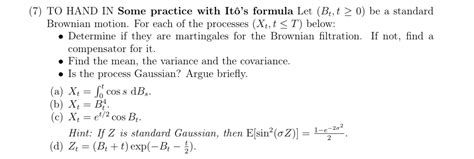 Solved 7 TO HAND IN Some practice with Itô s formula Let Chegg com