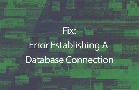 How To Fix Error Establishing A Database Connection In WordPress