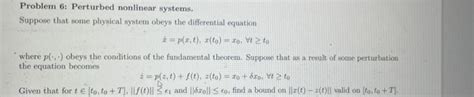 Solved Problem 6 Perturbed Nonlinear Systems Suppose That