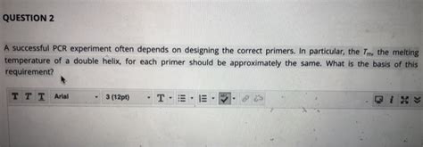 Solved Question 2 A Successful Pcr Experiment Often Depends