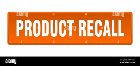 Product Recall Button Product Recall Square Orange Push Button Stock