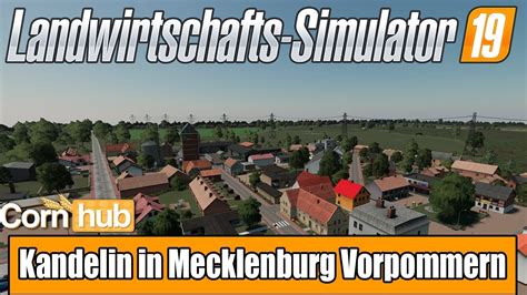 Ls19 Modvorstellung Kandelin In Mecklenburg Vorpommern Farming