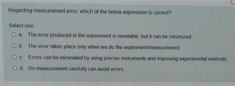 Solved Regarding Measurement Error Which Of The Below Chegg