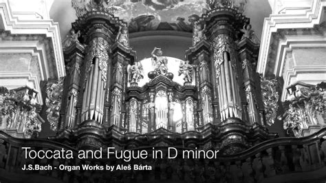 Bach Toccata And Fugue In D Minor Organ Aleš Bárta Youtube