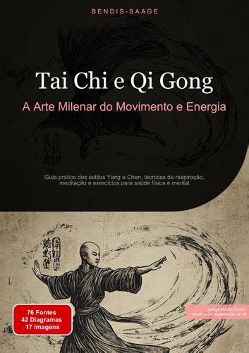 Tai Chi E Qi Gong A Arte Milenar Do Movimento E Energia EBook By