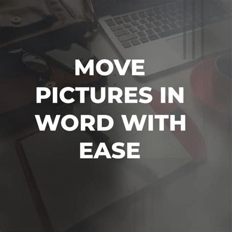 How To Freely Move A Picture In Word Adazing