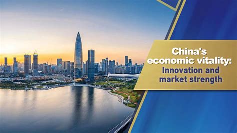 Chinas Economy Shows Vitality With Innovative Growth Booming Market
