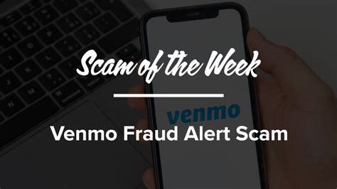 Robocall Scam Of The Week Venmo Fraud Alert Scam The Youmail Blog