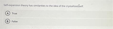Solved Self Expansion Theory Has Similarities To The Idea Of