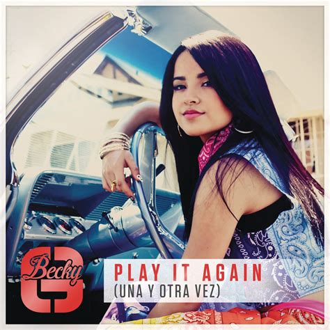 Becky G Play It Again Una Y Otra Vez Lyrics Genius Lyrics