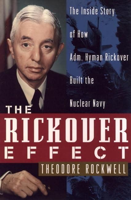 Pre Owned The Rickover Effect The Inside Story Of How Admiral Hyman