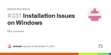 Installation Issues On Windows · Issue 331 · Pytorchfunctorch · Github