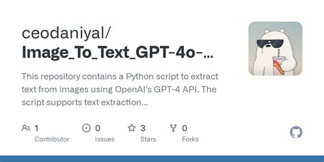 Github Ceodaniyalimagetotextgpt 4o Mini This Repository Contains A Python Script To